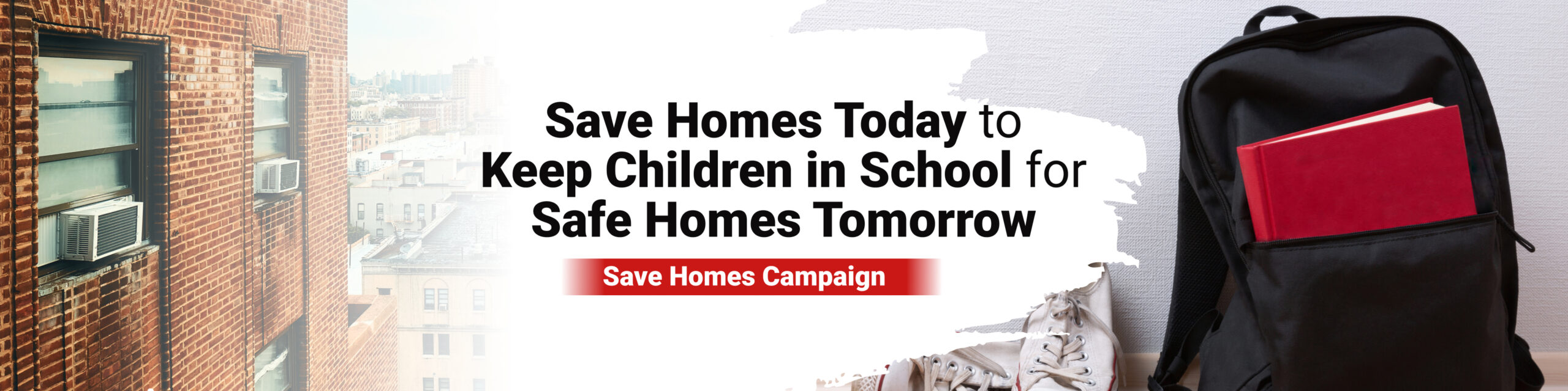 Save Homes Today to Keep Children in School for Safe Homes Tomorrow ...
